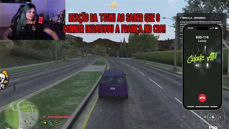 Rea O Da Tsuki Ao Saber Que O Connor Desativou A Fran A No Cda Gta Rp