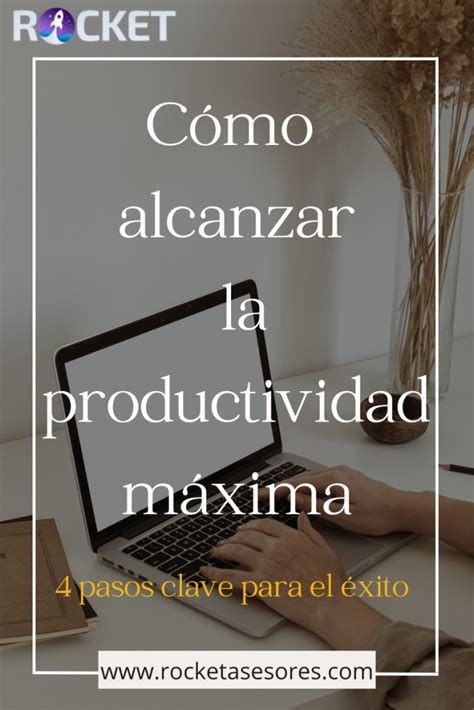 4 puntos clave para ser más productivo y alcanzar el éxito