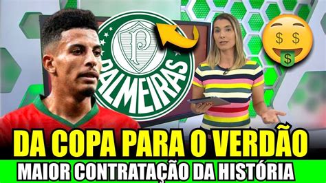 SAIU AGORA NAÇÃO DA COPA PARA O PALMEIRAS MAIOR CONTRATAÇÃO Noticias