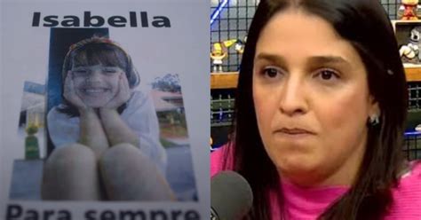 Vingan A M E De Isabella Nardoni Surpreende Ao Revelar O Que Sente
