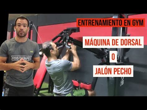 Entrenamiento en gimnasio máquina de DORSAL o JALÓN PECHO YouTube