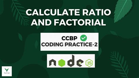 ccbp node js coding practice 2 calculate ratio and factorial by need coder youtube