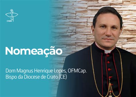 Dom Magnus Henrique é nomeado Bispo da Diocese de Crato CE