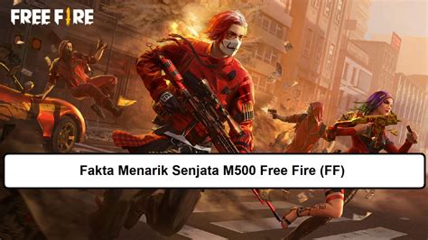 Fakta Menarik Senjata M Free Fire Ff Esportsku