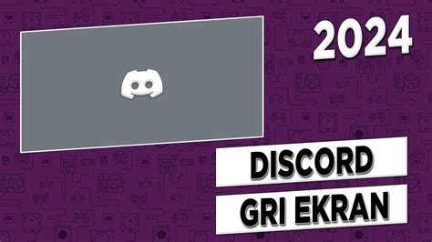 Discord Gri Ekran Hatas Z M Discord A Lmama Sorunu