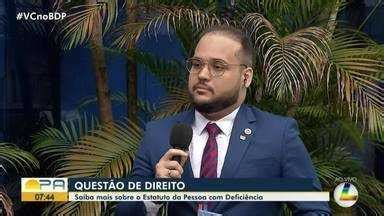 Bom Dia Pará Quadro Questão de Direito explica sobre o Estatuto da