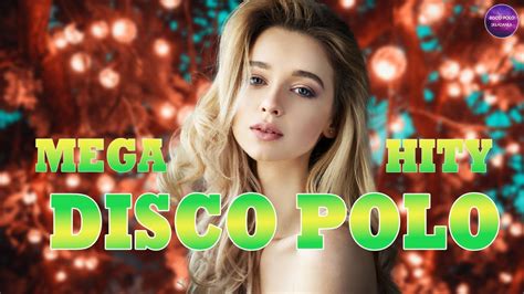 DISCO POLO 2023 DISCO POLO W REMIXACH 2023 MEGA HITY DISCO POLO