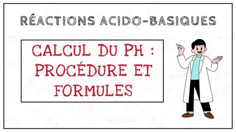 Calcul du pH d une solution formules et procédure Réactions acido