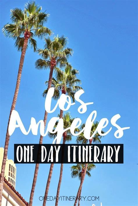 One Day In Los Angeles Guide How To Spend A Perfect Day Los