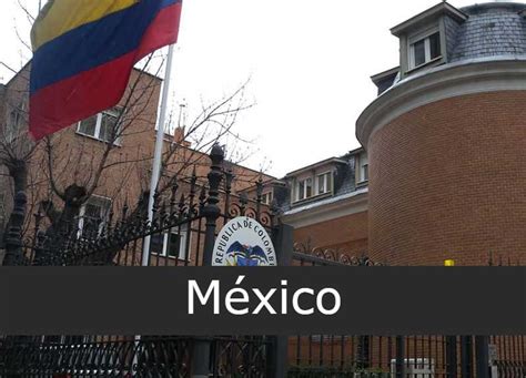 Embajada de Colombia en México Sucursales