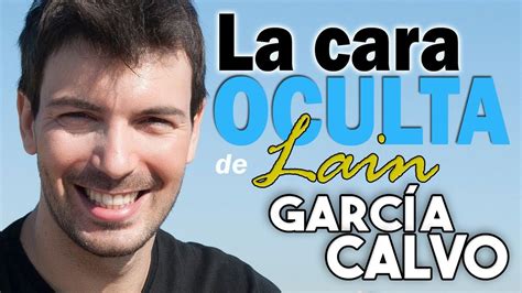 Laín García Calvo el nuevo Mesías YouTube