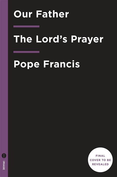 Our Father Reflections On The Lord S Prayer By Pope Francis