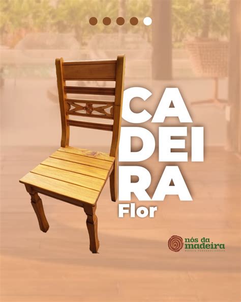 Cadeira Flor De Madeira Maci A N S Da Madeira
