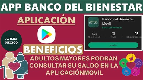 Pensionados Bienestar Consulta todos los BENEFICIOS Aplicación BANCO