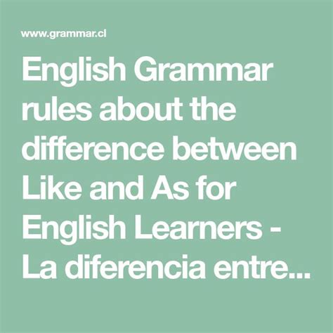 English Grammar Rules About The Difference Between Like And As For