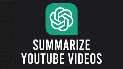 how to summarize youtube video with chatgpt