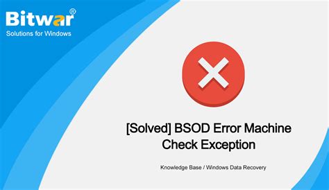 Solved BSOD Error Machine Check Exception Bitwarsoft