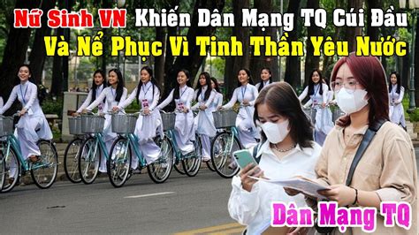 Nữ Sinh Việt Nam Quyết Bảo Vệ Chủ Quyền Khiến Dân Mạng TQ Vừa Giạn Vừa