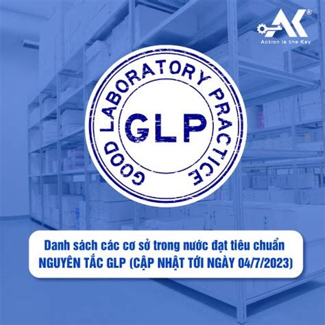 Danh sách các cơ sở trong nước đạt tiêu chuẩn nguyên tắc GLP Cập nhật