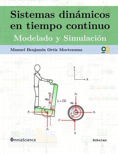Sistemas Din Micos En Tiempo Continuo Modelado Y Simulaci N Spanish