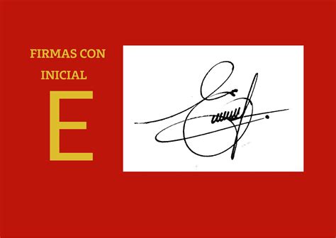 FIRMAS ELEGANTES CON E Firmas Geniales Letras Para Firmas Ejemplos