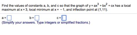solved find the values of constants a b and c so that the