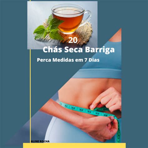 20 CHÁS SECA BARRIGA Maria Aline Rocha Lourenço Hotmart