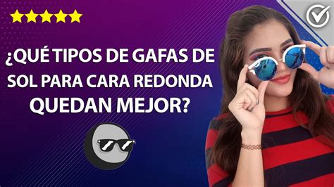 Qu Tipos De Gafas O Lentes De Sol Para Cara Redonda Me Quedan Mejor