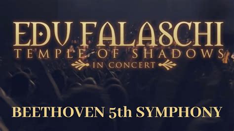 Edu Falaschi L Beethoven Th Symphony L Temple Of Shadows In Concert