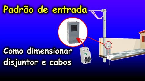 Como Dimensionar Padr O De Entrada Da Instala O El Trica Aprenda