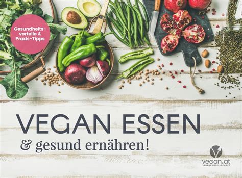 Vegan essen gesund ernähren Vegane Gesellschaft Österreich