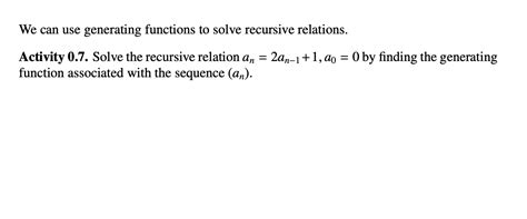 solved we can use generating functions to solve recursive