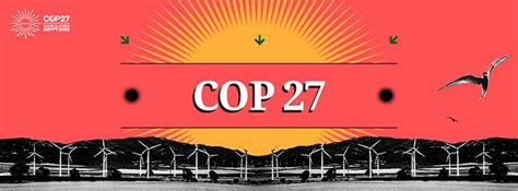 COP27 Egipto O Cumbre Del Clima 2022 Resumen De Los Acuerdos