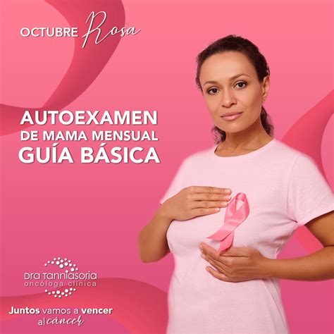 Guía básica de autoexamen de mama mensual Dra Tannia Soria Oncóloga