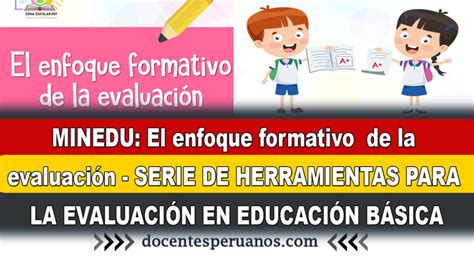 MINEDU El enfoque formativo de la evaluación SERIE DE HERRAMIENTAS