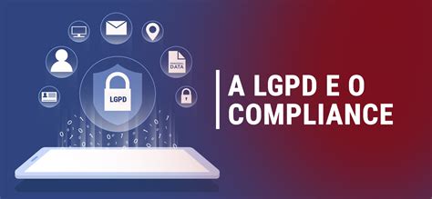 A Lgpd E O Compliance Blog Antissuborno