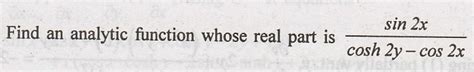 solved sin 2x find an analytic function whose real part is