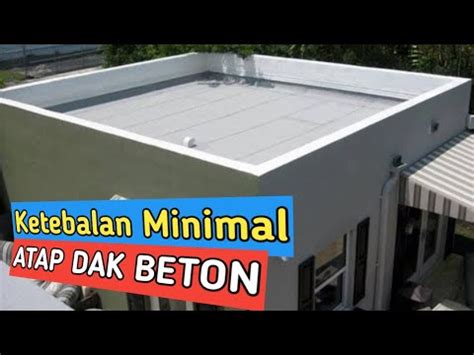 Atap Dak Beton Minimalis Youtube