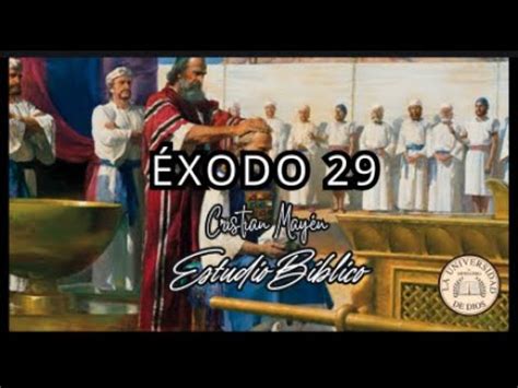 ESTUDIO BÍBLICO DEL ÉXODO ÉXODO 29 CONSAGRACIÓN DE AARON Y SUS HIJOS