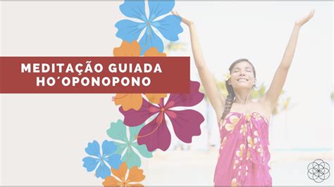 Meditação Guiada Hooponopono YouTube