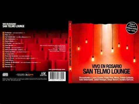 Vivo En Rosario SAN TELMO LOUNGE Full Album Disco Completo 2013