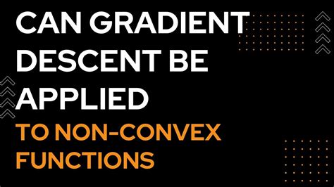gradient descent on non convex functions data science interview questions machine learning