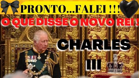 SAIBA O QUE DISSE O NOVO REI CHARLES III YouTube