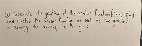 solved 1 calculate the gradient of the scalar function