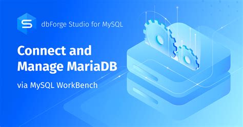 How To Connect And Manage Mariadb Via Mysql Workbench Alex Tomson Medium