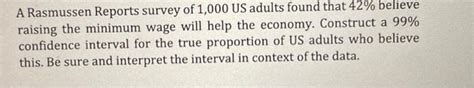 Solved A Rasmussen Reports Survey Of 1 000 US Adults Found Chegg