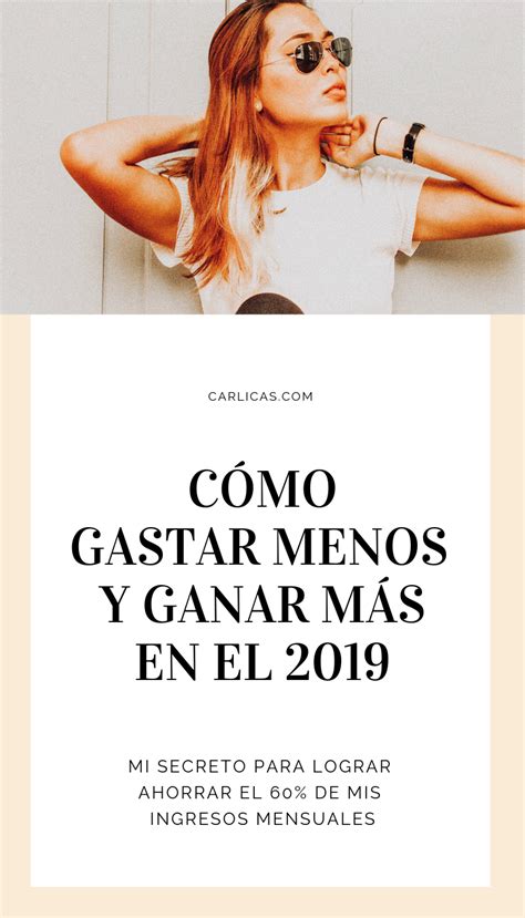 Cómo gastar menos y ganar más en el 2019 dinerorápido ganardinero