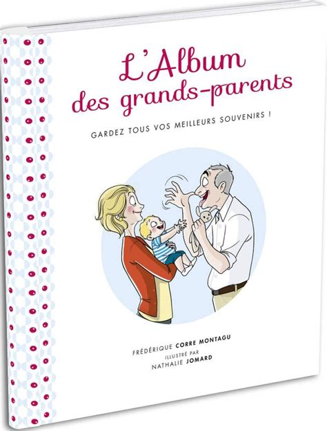 L album des grands parents 8 beaux livres à offrir à ses petits enfants