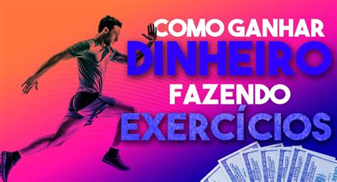 7 Jogos para ganhar dinheiro fazendo exercícios analista da dicas