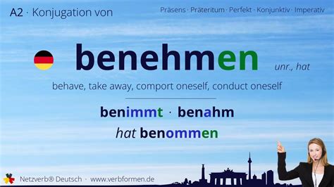Konjugation Verb Benehmen Unr Hat Alle Zeitformen Lernvideo
